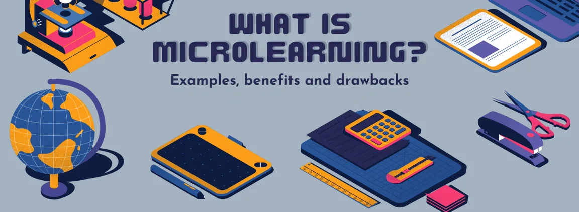 Exploring microlearning examples, benefits, and drawbacks | i3CONNECT
